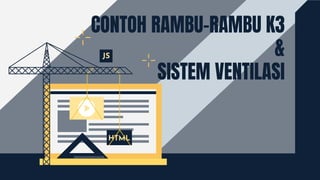 RAMBU K3 DAN SISTEM VENTILASI | PPT