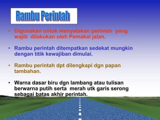 RAMBU_RAMBU_DAN_MARKA_JALAN.ppt