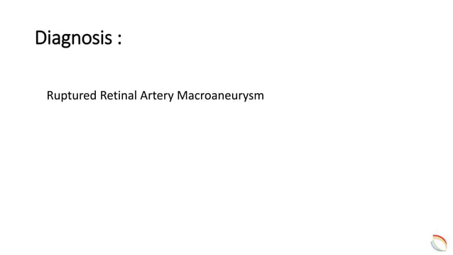 Retinal Artery Macroaneurysm | PPTX | Eye and Vision Conditions ...