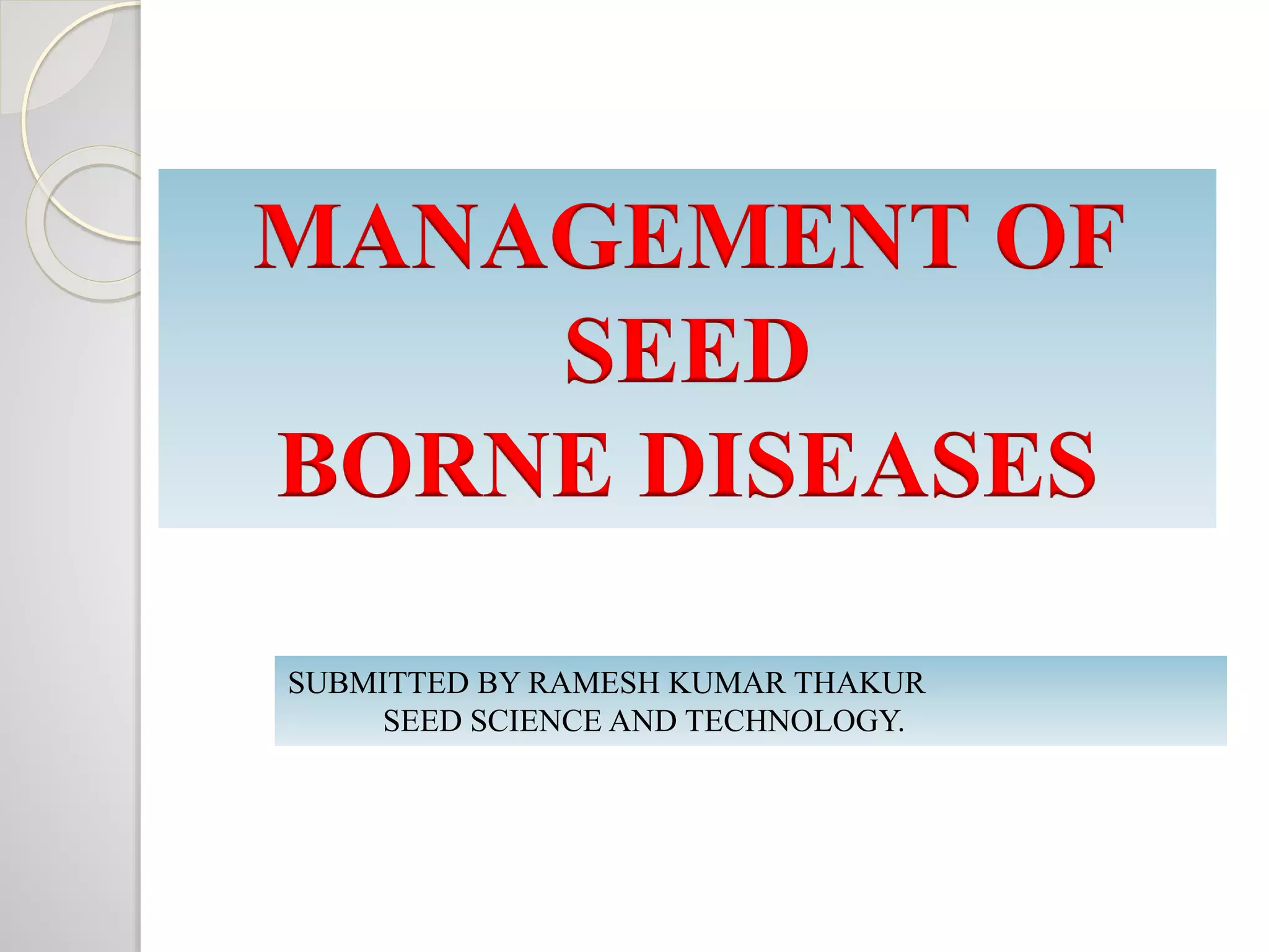 SEED BORNE DISEASES | PPTX