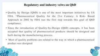Quality-by-Design In Pharmaceutical Development | PPTX