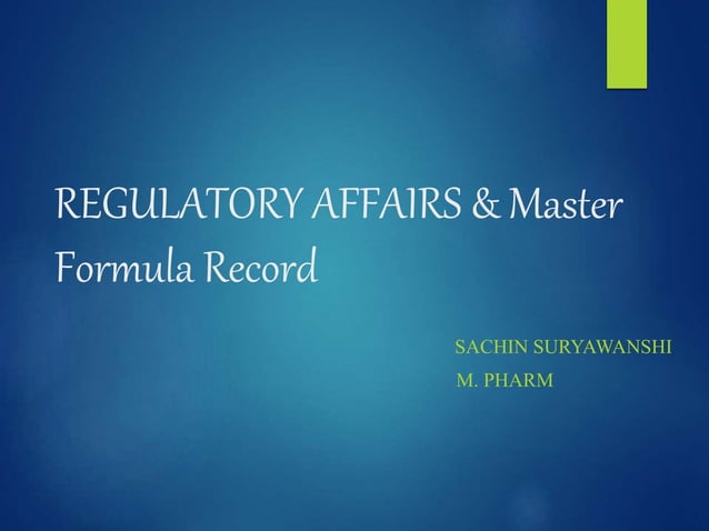 REGULATORY AFFAIRS & MASTER FORMULA RECORD | PPTX