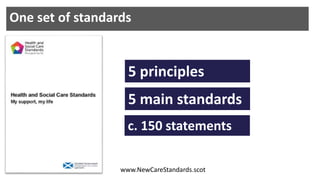 Scotland's new care standards | PPTX