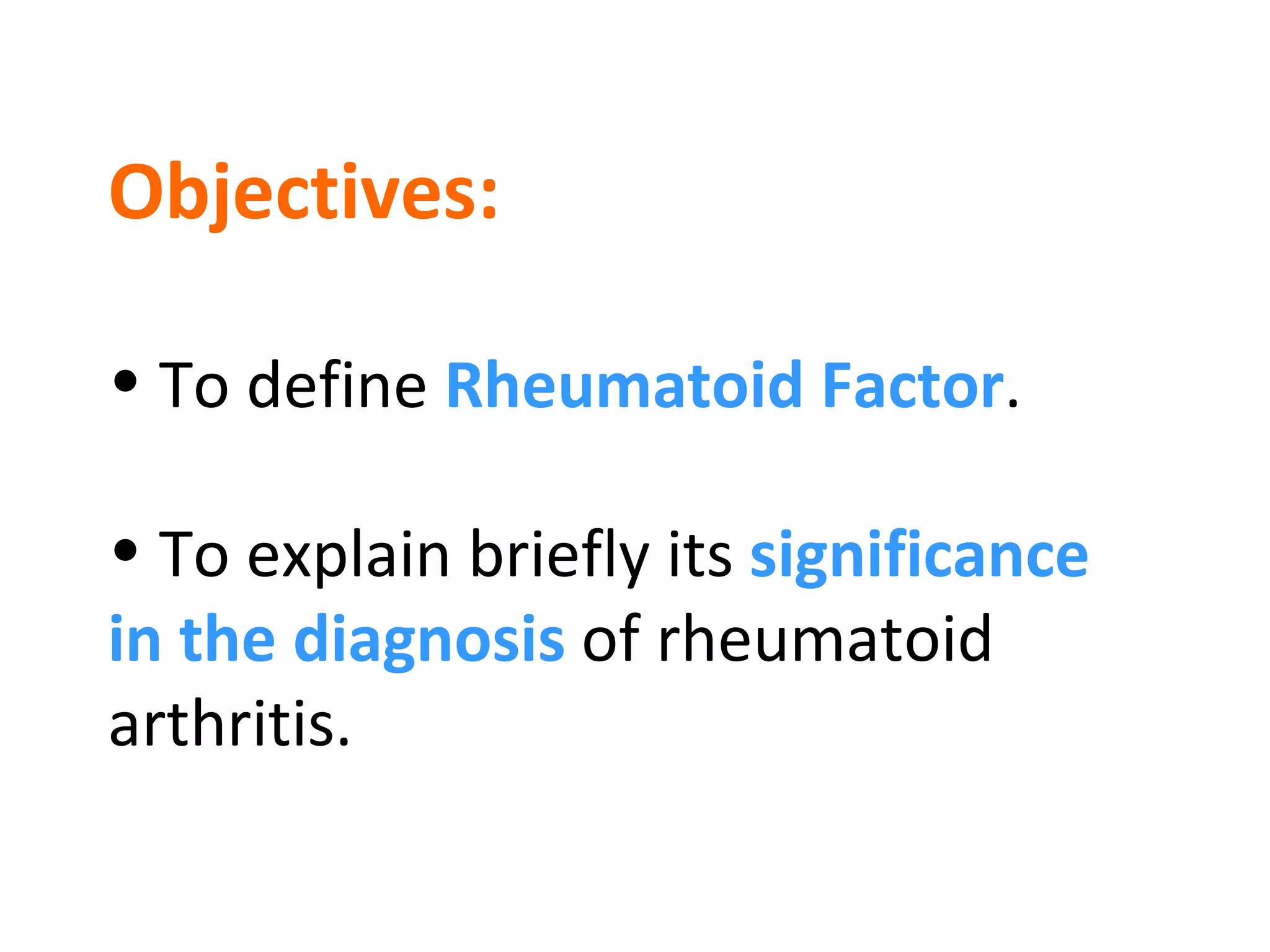 Rheumatoid Factor and Its Diagnositc Significance | PPT