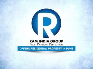 Ram India Group Offers Residential Property in Pune | PPTX