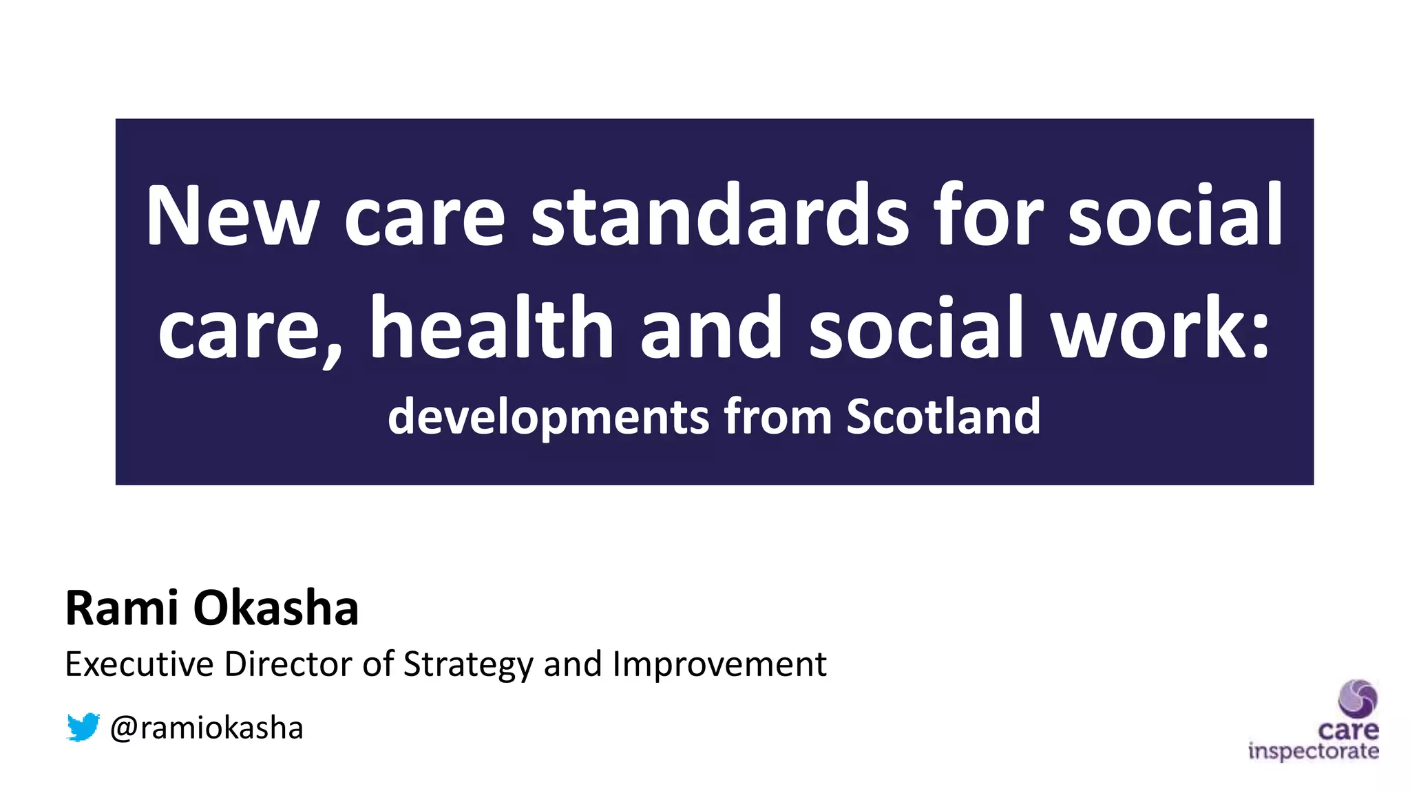 Scotland's new health and social care standards | PPTX