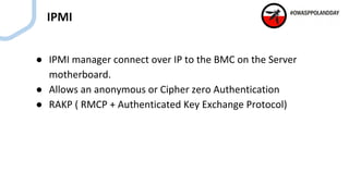 OWASP Poland Day 2018 - Dani Ramirez - IPMI hacking | PPT