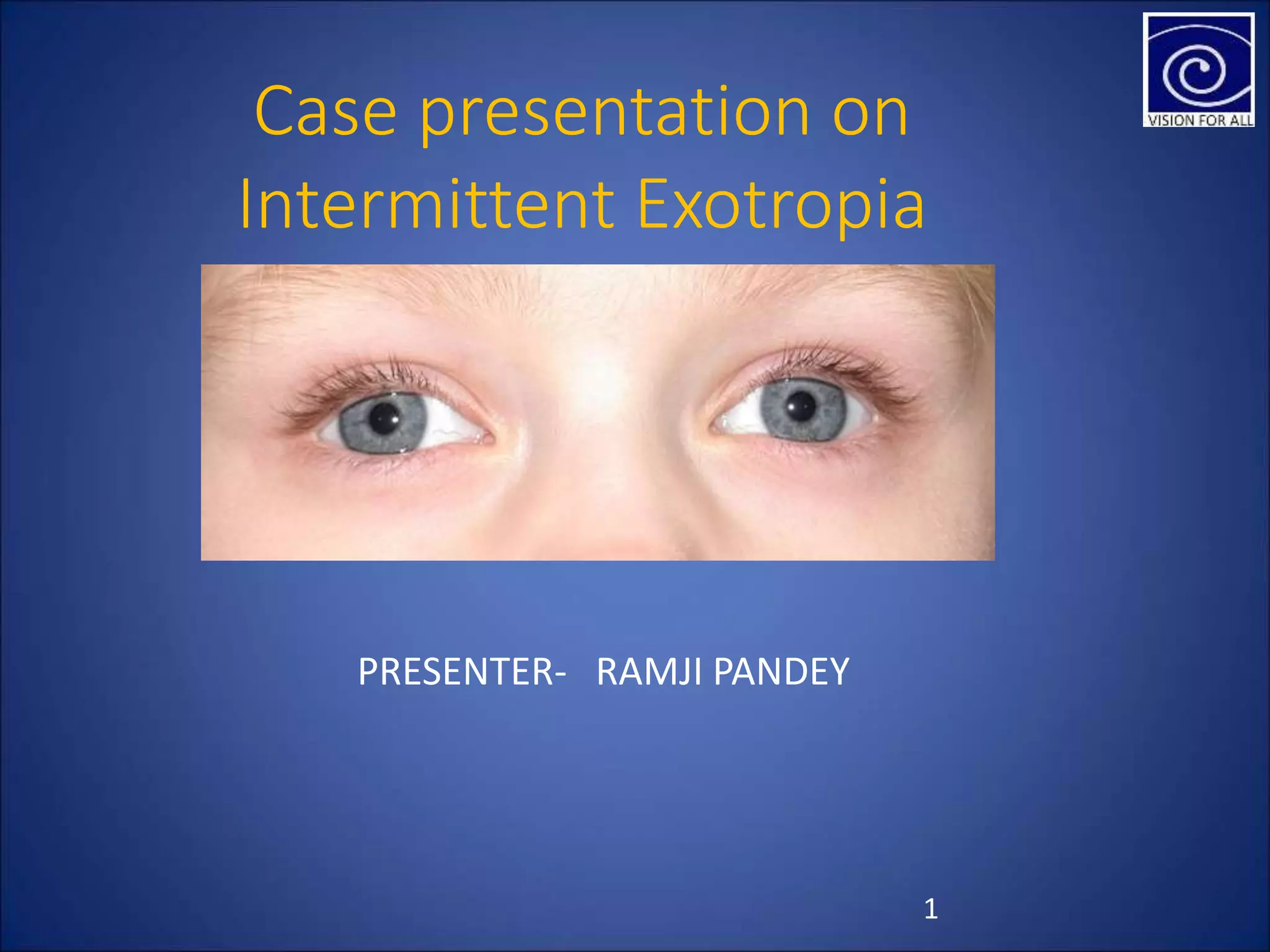 Ramji pandey EXOTROPIA PPT | PPTX