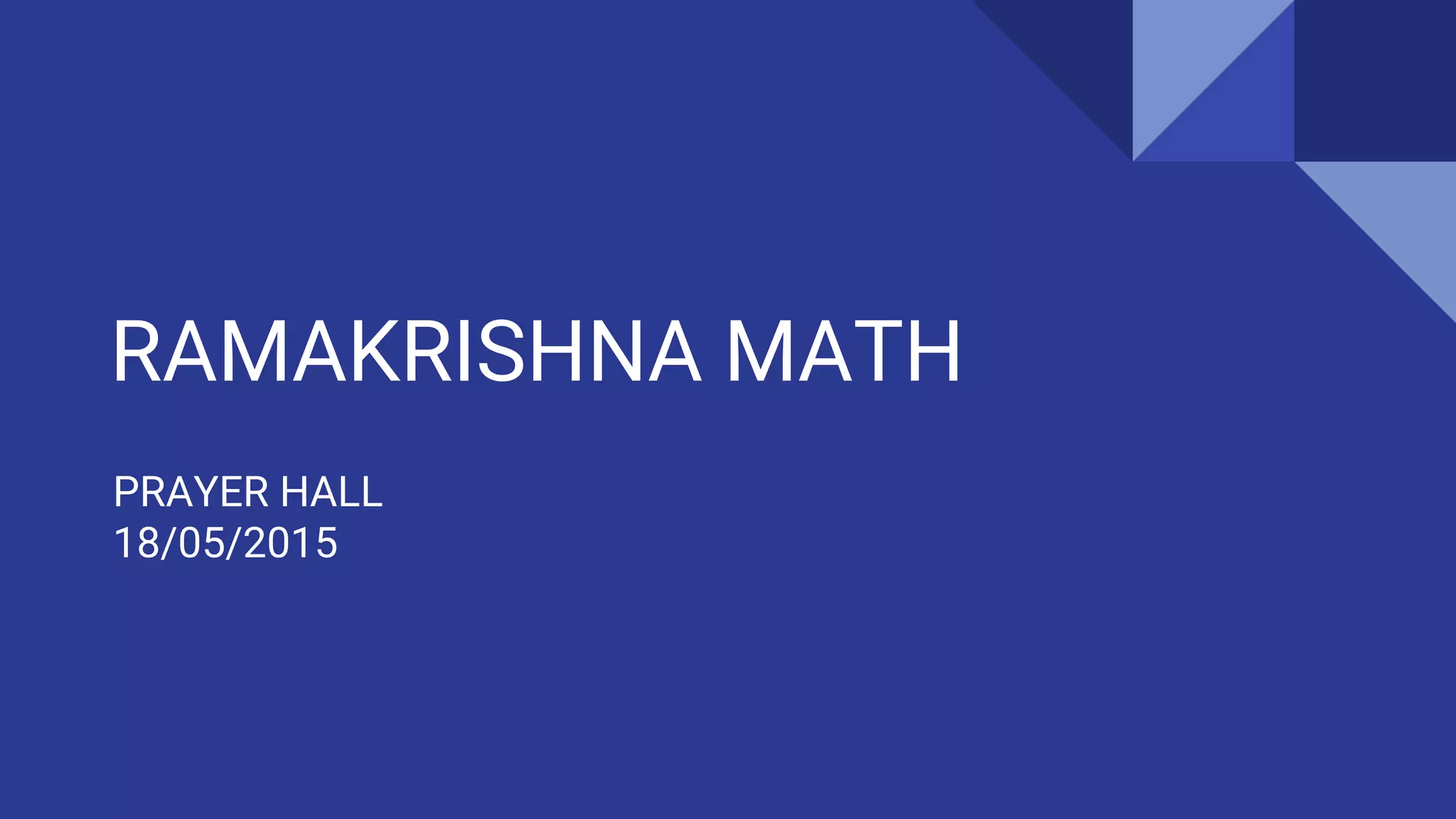 Ramakrishna Math Prayer Hall | PPTX