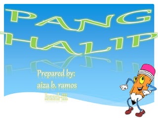 PANGHALIP | PPTX