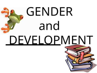 Gender and Development Explanation and Discussion | PPTX