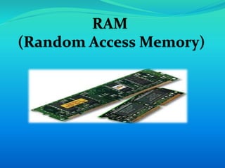 Random Access Memory | PPTX