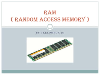 Ram ( random access memory ) | PPT