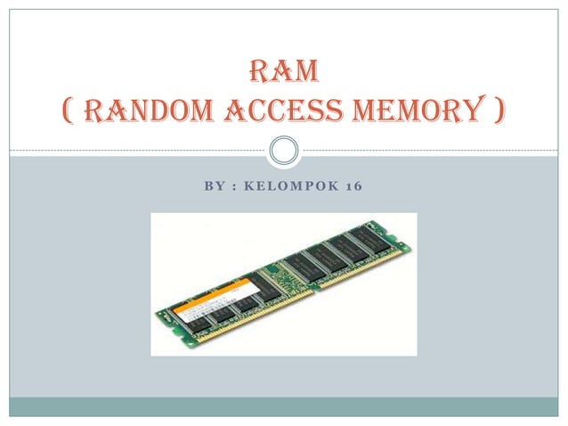 Ram ( random access memory ) | PPT