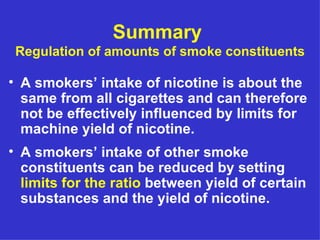 Regulation of tobacco ingredients for largest possible reduction of ...