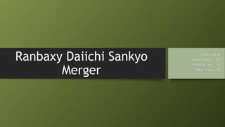 Ranbaxy and daiichi case study | PPTX