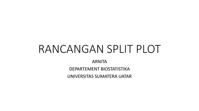 RANCANGAN SPLIT PLOT.pptx
