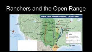 Ranching and the Open Range | PPTX