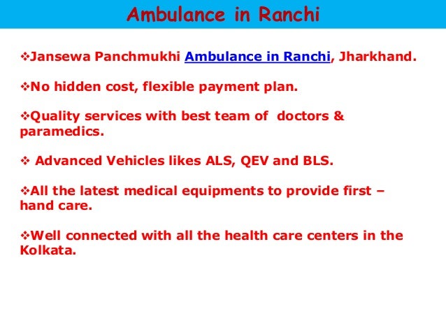 BLS Ambulance Service in Patna and Ranchi by Jansewa Panchmukhi | PPT