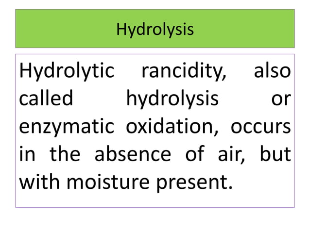 Rancidity and hydrolysis18.07.2020