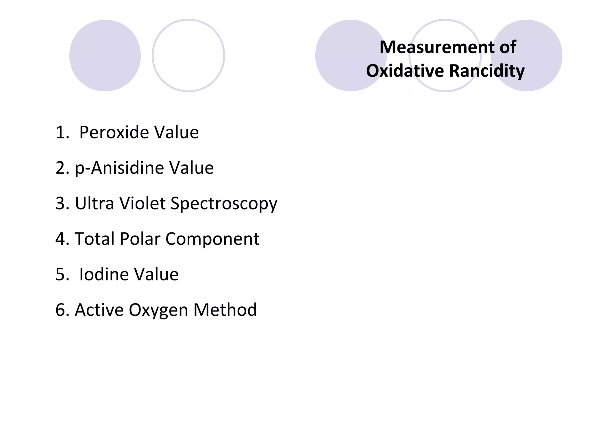 Oxidative Rancidity in Oils and Fats, Causes and Prevention | PPT
