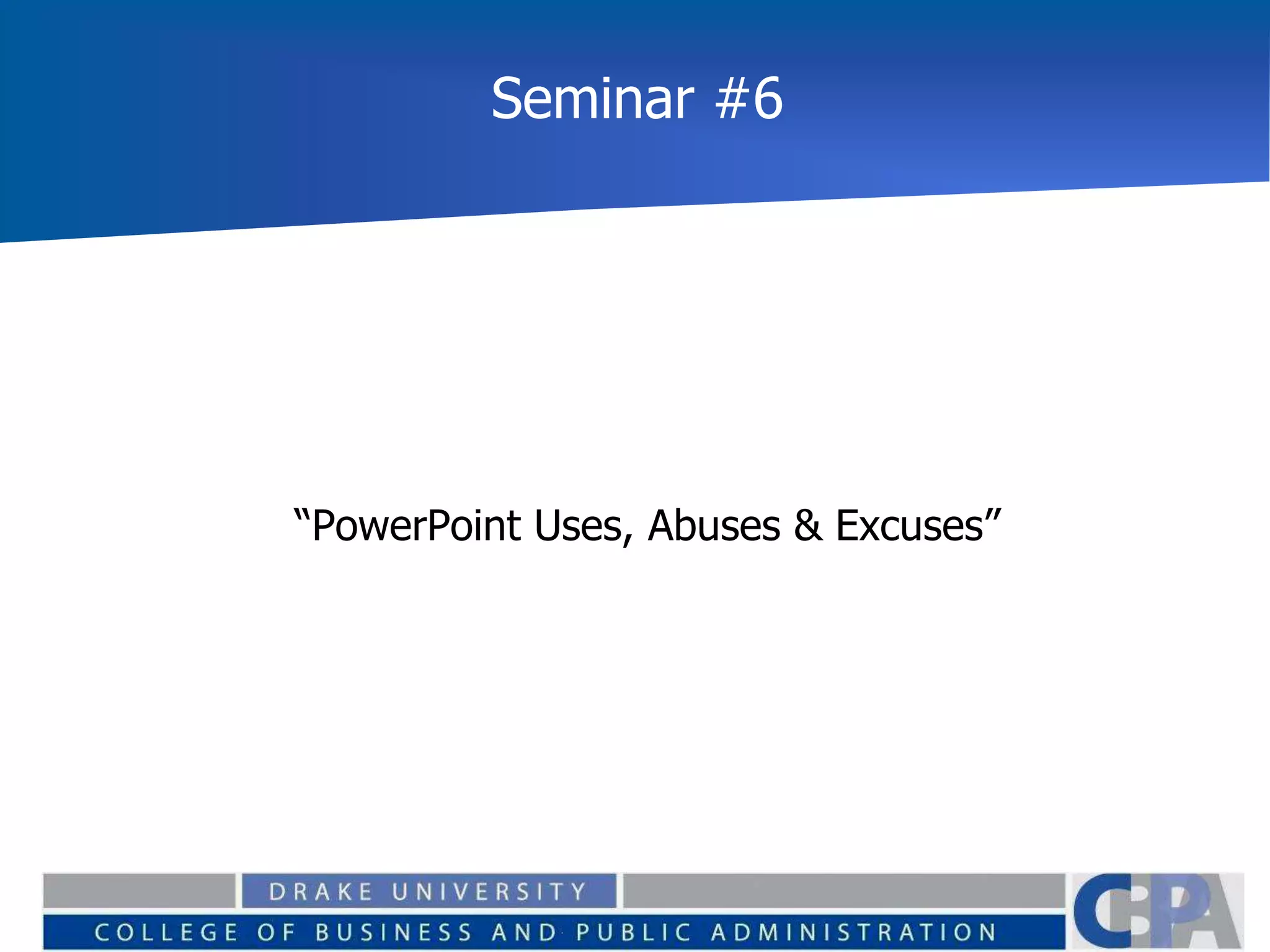 PowerPoint Uses, Abuses & Excuses | PPTX | Desktop Publishing ...