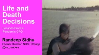 BoSUSA23 | Randeep Sidhu | Life and Death Decisions | PDF