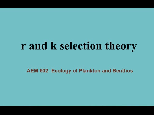 r and k selection | PPT | Biological Sciences | Science