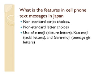 Cellphone Messaging in Japanese Culture | PPT