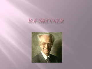 B.F Skinner | PPTX