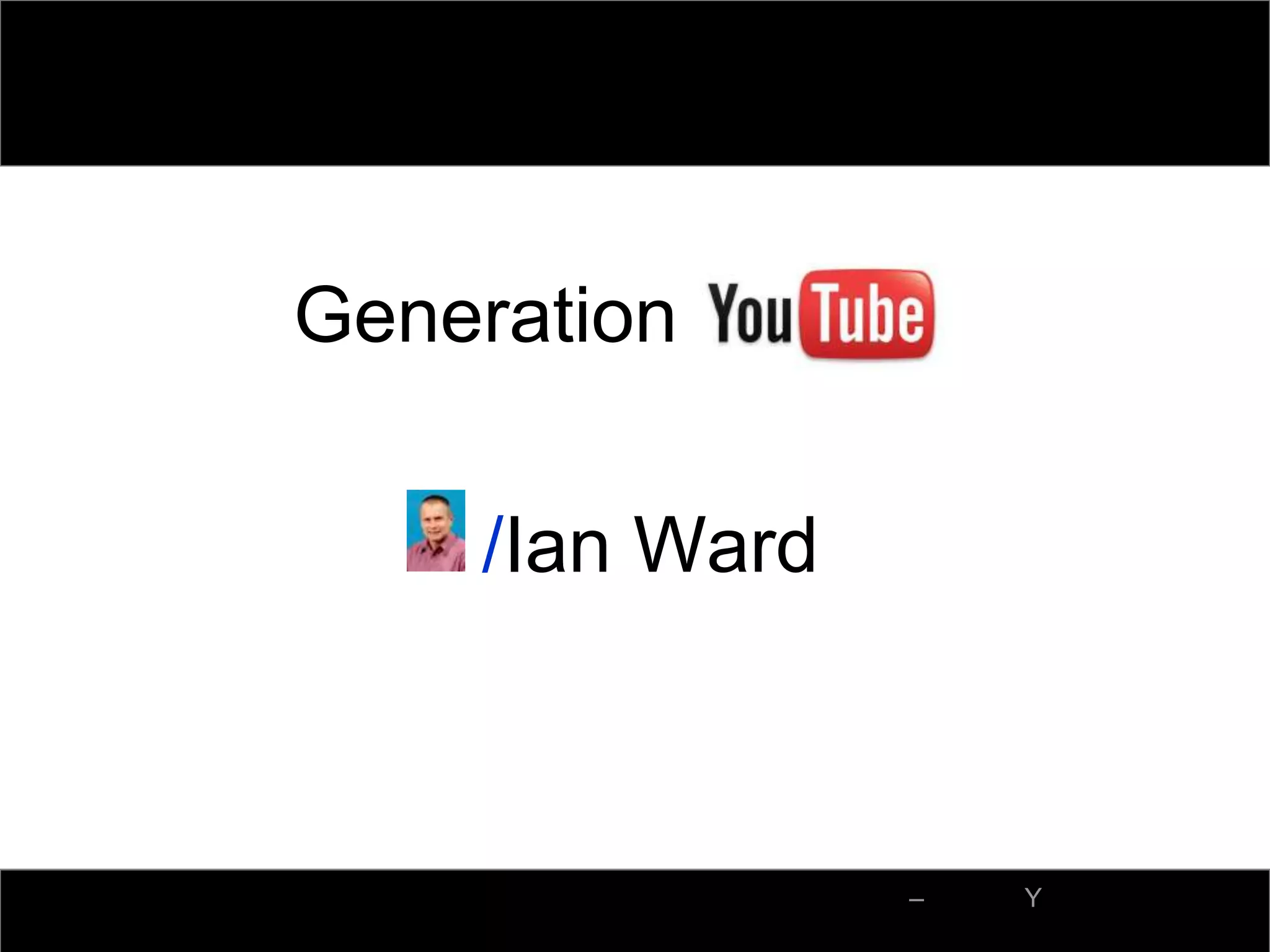 Generation YouTube | PPT