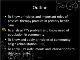 Physical Therapy in Community_Padkao T | PPTX