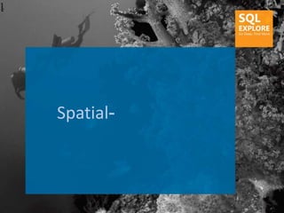 SQL Explore 2012 - Aviad Deri: Spatial | PPT
