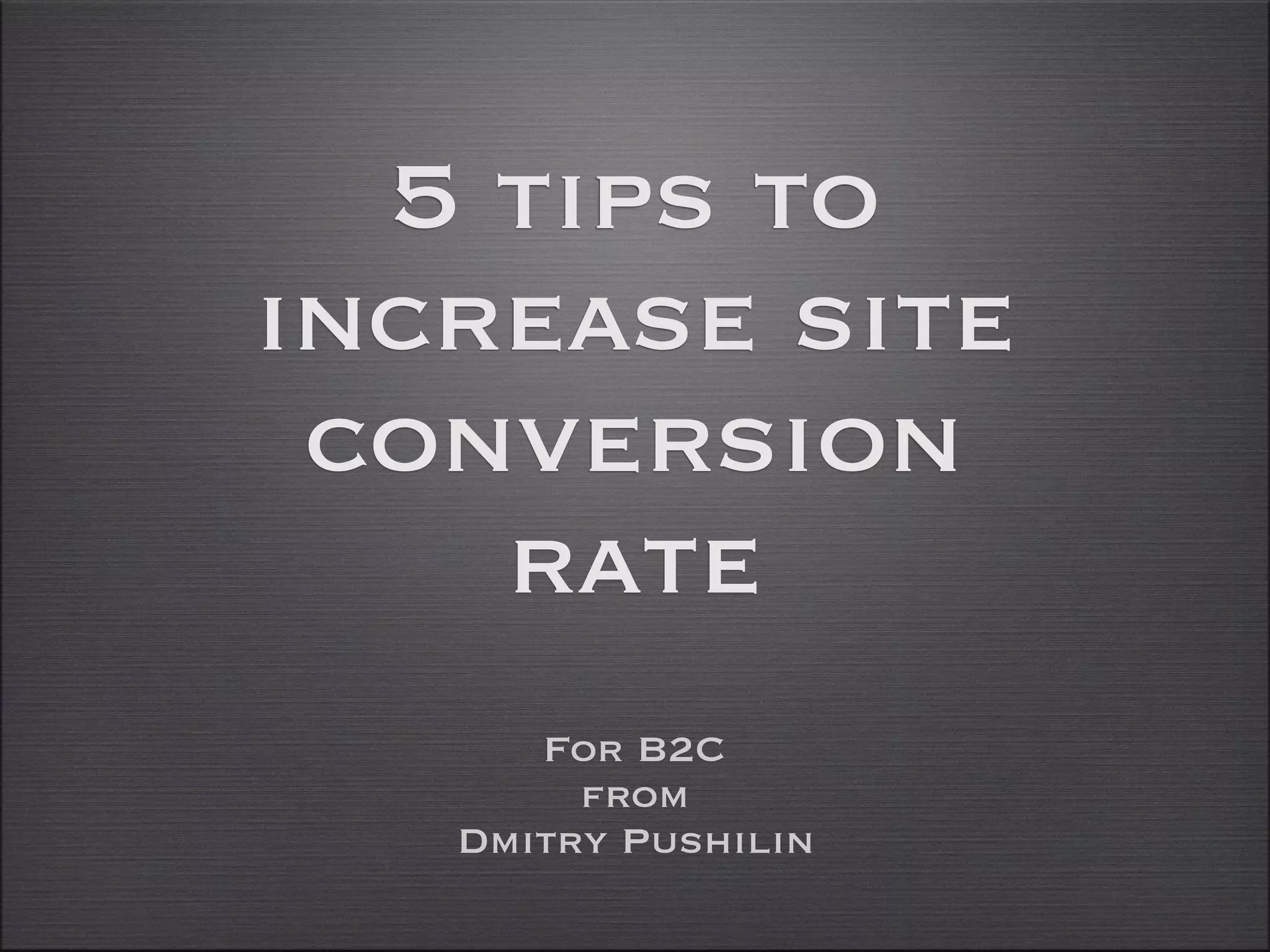 5 tips to increase conversion rate | PPT