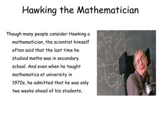 Stephen Hawking | PPTX | Physics | Science