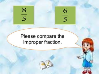 Compare Improper Fraction | PPTX
