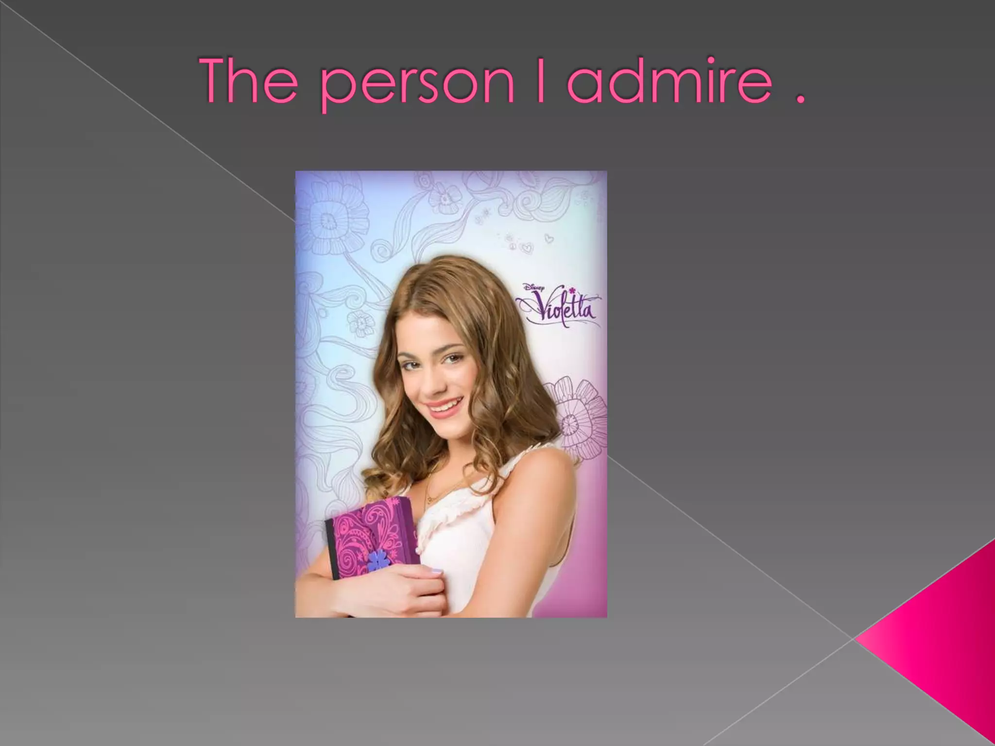 The Person I Admire | PPTX | Education