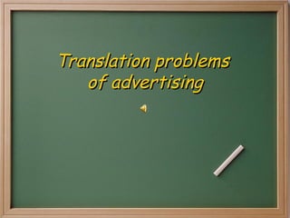 Translation problems of advertising. | PPT