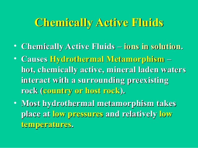 chemically active fluids causing metamorphism and metamorphic rocks ...