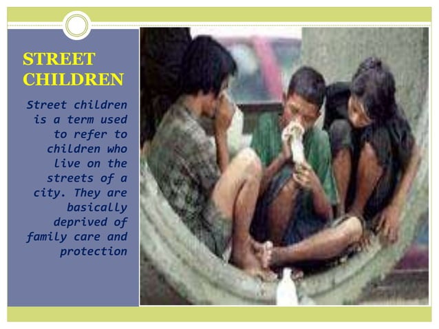 street children | PPTX | Children\'s Health | Healthy Living