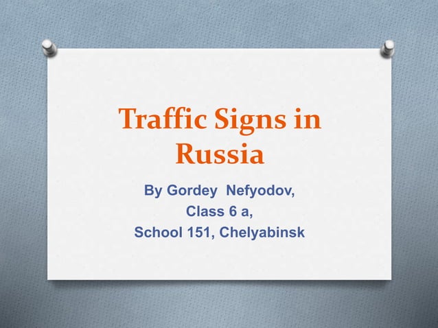 Traffic signs in Russia by Gordey Nefyodov | PPTX