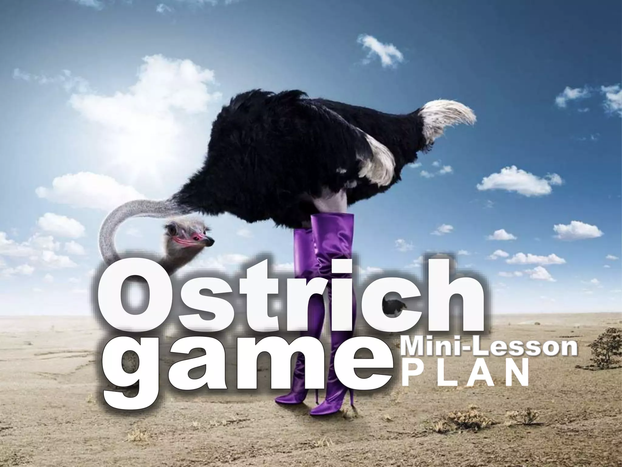 Ostrich Game [Mini-lesson plan] | PPTX