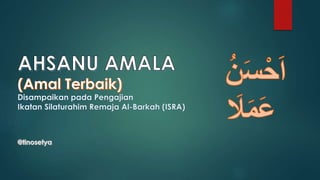 MATERI KAJIAN REMAJA - AHSANU AMALA | PPTX
