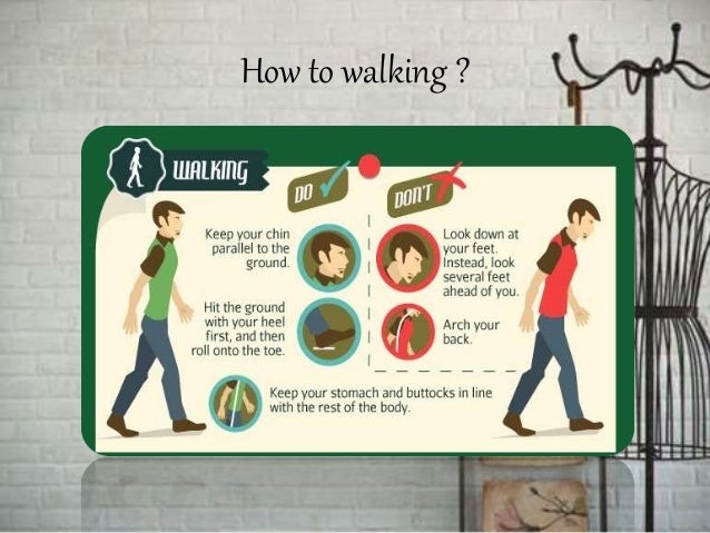 How to sit walk stand properly