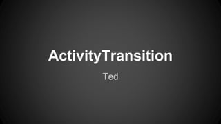Android Activity Transition(ShareElement) | PPT