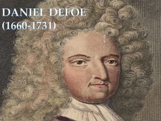 DANIEL DEFOE | PPTX | Fiction | Books and Literature