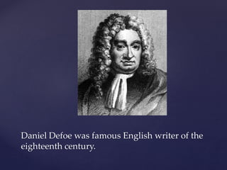 DANIEL DEFOE | PPTX | Fiction | Books and Literature