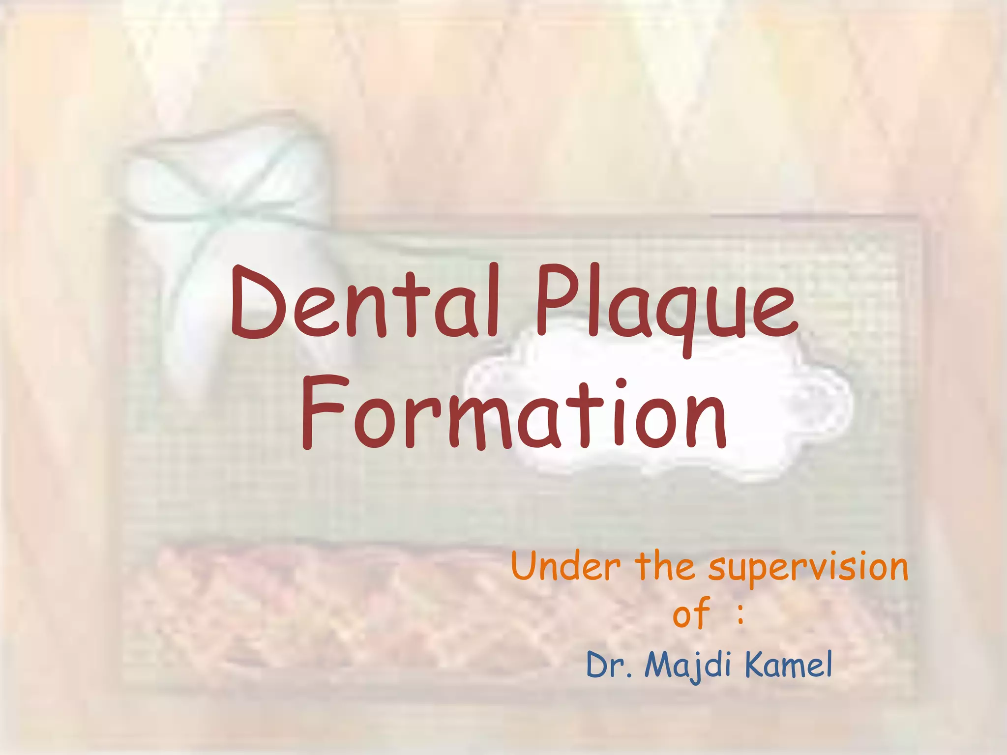 Dental plaque formation | PPTX