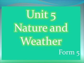 Unit 5 Nature and Weather | PPT | Weather | Science