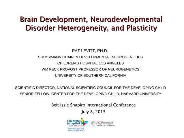 Pat Levitt: Neurodevelopmental Disorder Heterogeneity, Brain ...